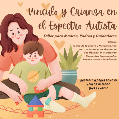 TALLER Vínculo y Crianza en el Espectro Autista | Angelo Ignacio ...
